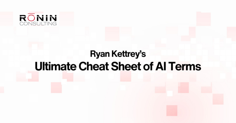 The Ultimate Cheat Sheet of AI Terms | Rōnin Consulting